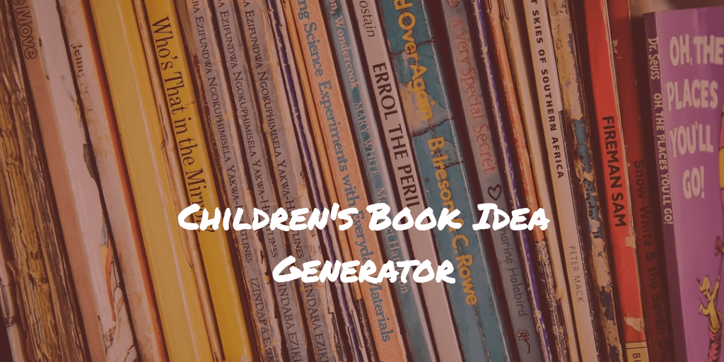 Children s Book Idea Generator WildEdisons Children s Book Idea Generator WildEdisons